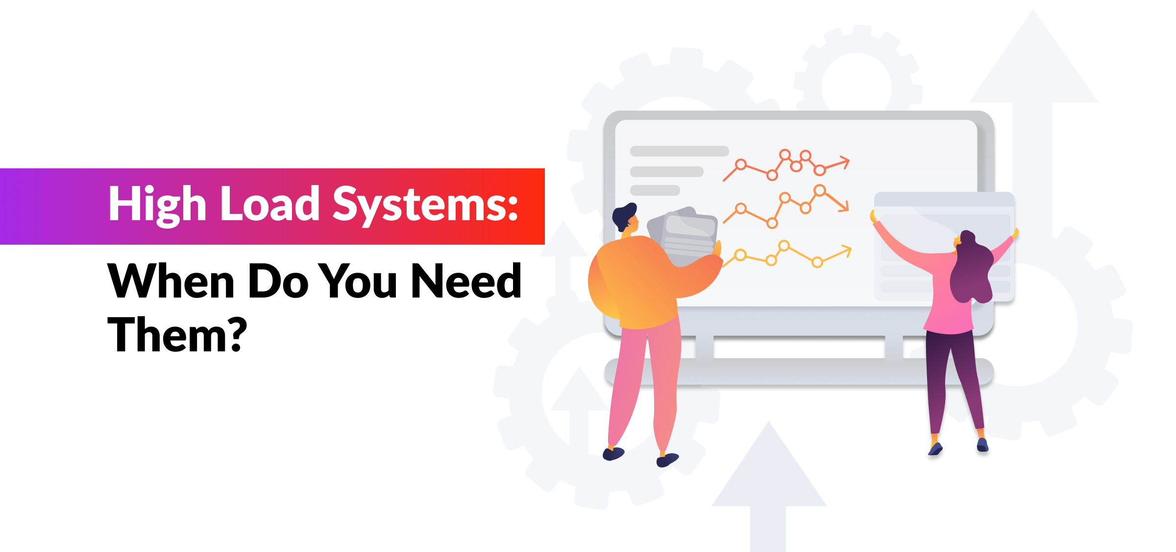 High Load Systems: When Do You Need Them? — Quintagroup